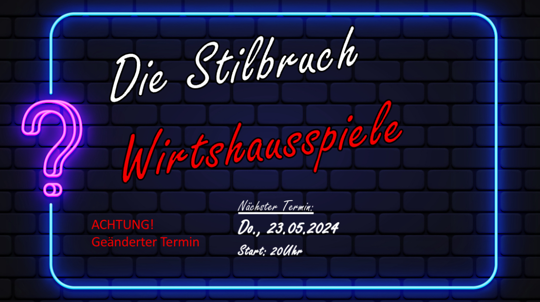 Wirtshausspiele - Stilbruch Opladen